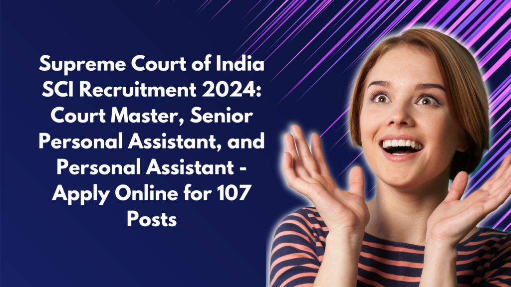 Supreme Court of India SCI Recruitment 2024 - SugerMint.in
